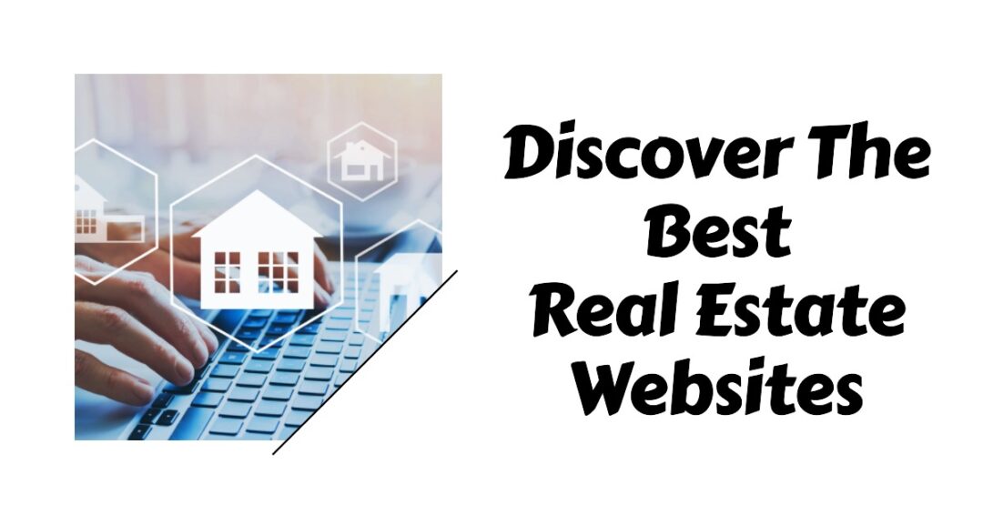 22 Best Real Estate Websites for Buyers and Sellers (2025)