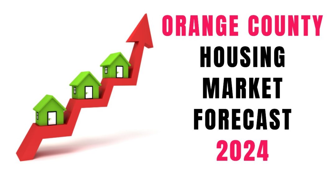 Orange County Housing Market: Trends and Forecast 2024-2025