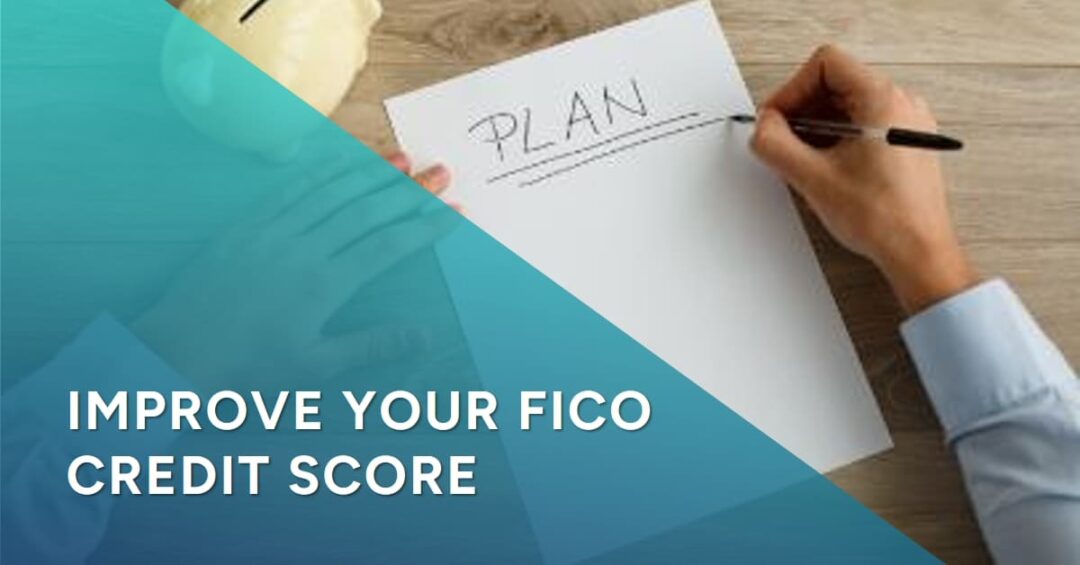 How To Improve Your FICO Credit Score: A Guide
