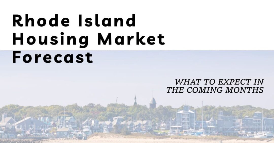 Rhode Island Housing Market Forecast 2025-2026: What Buyers Must Know