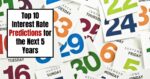 Interest Rate Predictions for Next 5 Years: Mortgages, Loans, & Savings