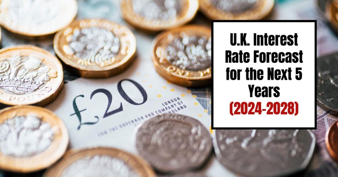 UK Interest Rate Forecast for the Next 5 Years: 2024-2028
