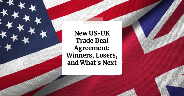 New US-UK Trade Deal Agreement: Winners, Losers, and What's Next