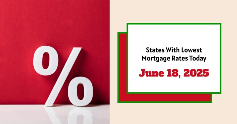 U.S. States With Lowest Mortgage Rates Today – June 18, 2025